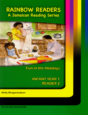 Rainbow Readers A Jamaican Reading Series INFANT YEAR 1 READER 2 - The ...